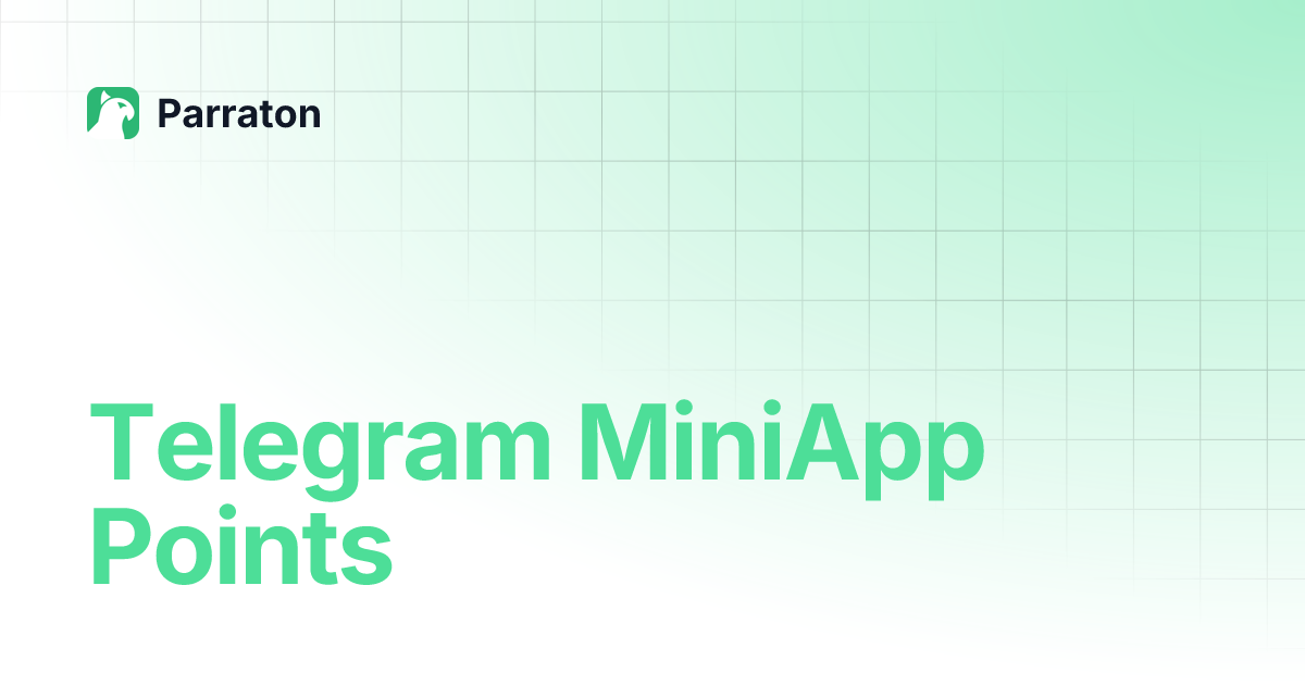 Telegram MiniApp Points | Parraton